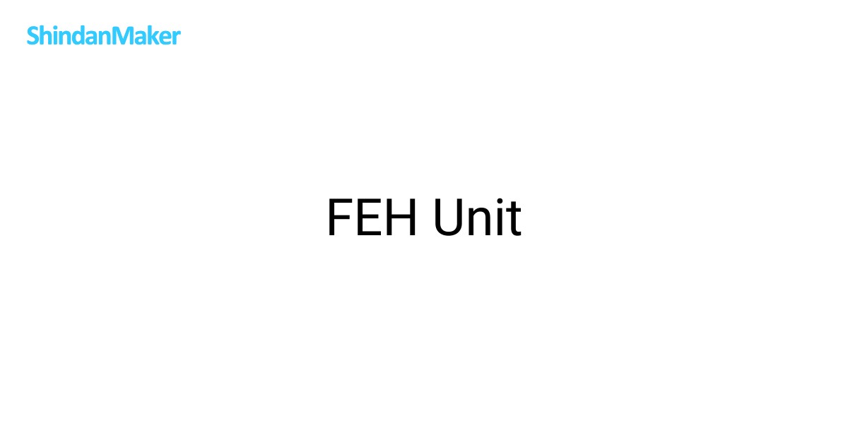 FEH Unit
